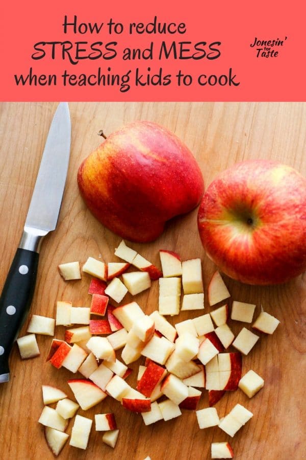 Tips for Reducing Stress and Mess when Teaching Kids To Cook - Jonesin ...