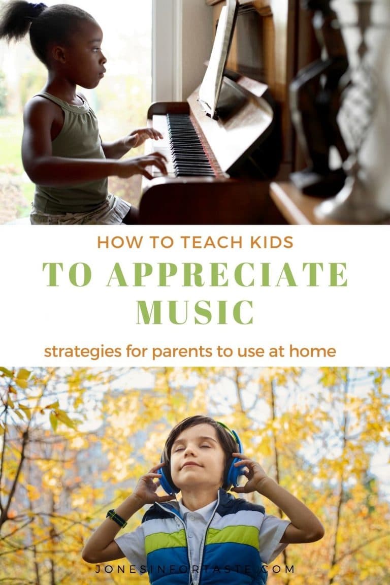 10 Strategies To Teach Musical Appreciation At Home - Jonesin' For Taste